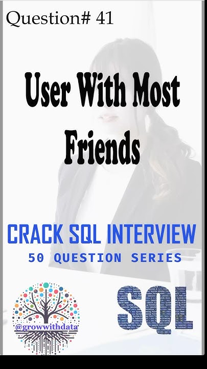 Coding Series - SQL : User With Most Friends | SQL Interview | Data Engineer Interview Questions ...