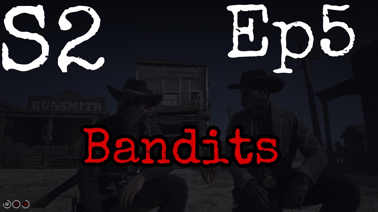 The bandits ep 5 S2 (Hello old friend) - YouTube