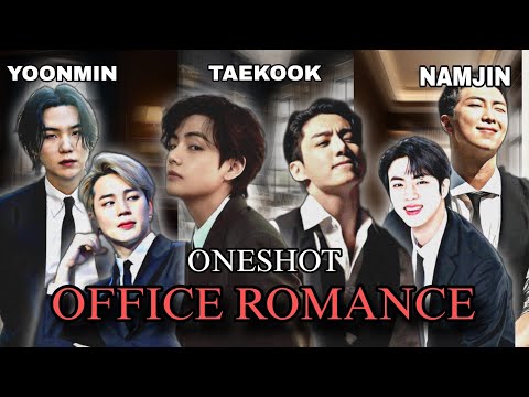 OFFICE ROMANCE  || ONESHOT  || TAEKOOK X YOONMIN X NAMJIN FF  || BTS FF || FT- HOBI