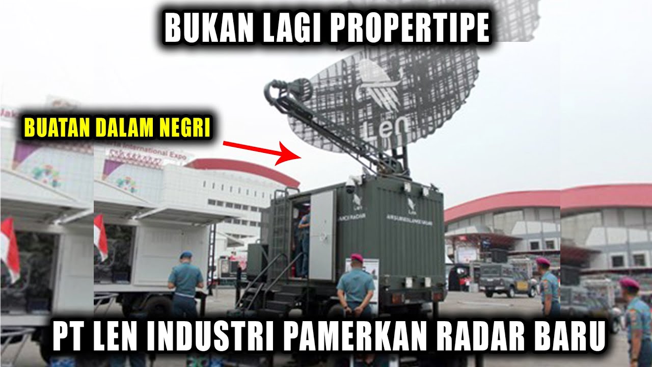 PT LEN Industri Bandung Pamerkan Radar Baru Karya Anak Bangsa - YouTube
