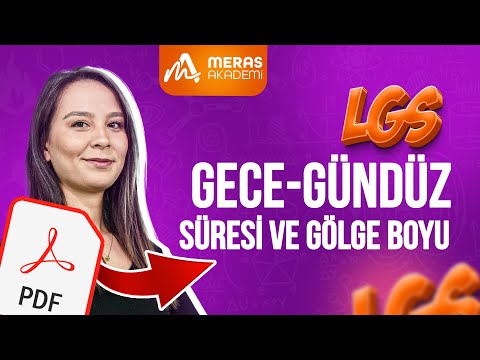 Gece-Gündüz Süresinin Değişimi ve Gölge Boyu | LGS 2025