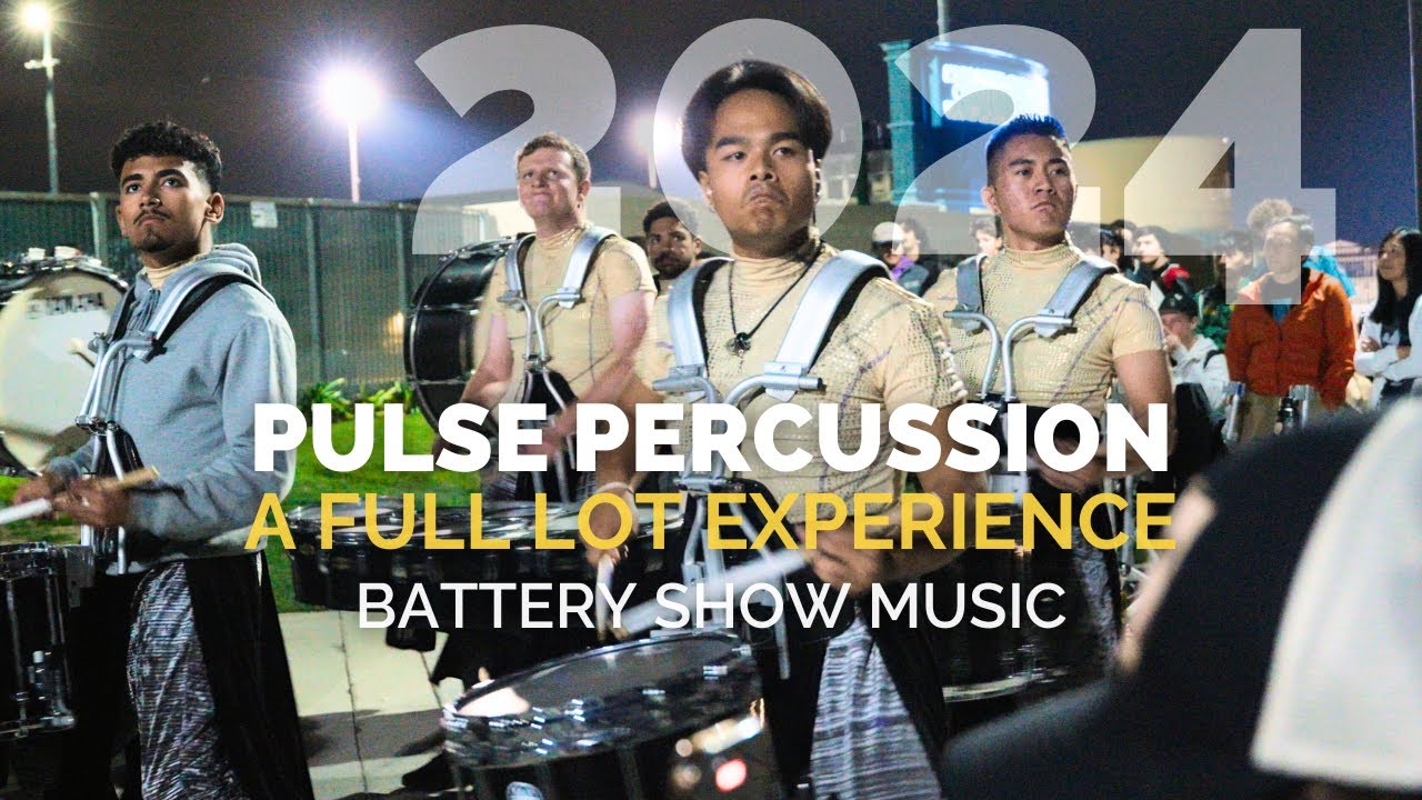 Pulse Percussion 2024 - A Full Lot Experience - Show Music - YouTube