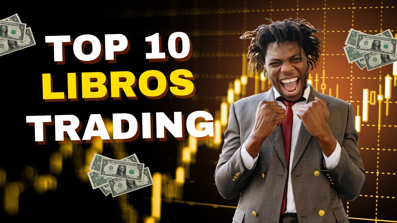 Top 10 Libros de Trading Imprescindibles para Inversionistas del 2024 ...