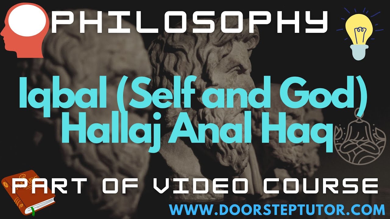 Iqbal (Self and God) - Hallaj Anal Haq: Part of Philosophy Video Course ...