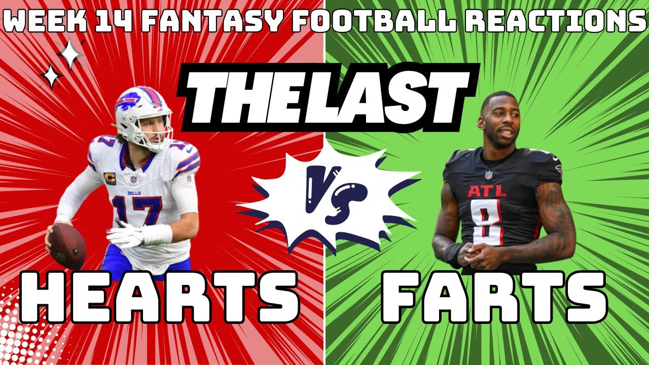 The LAST Hearts & Farts - Week 14 Fantasy Football Reactions + Playoff ...