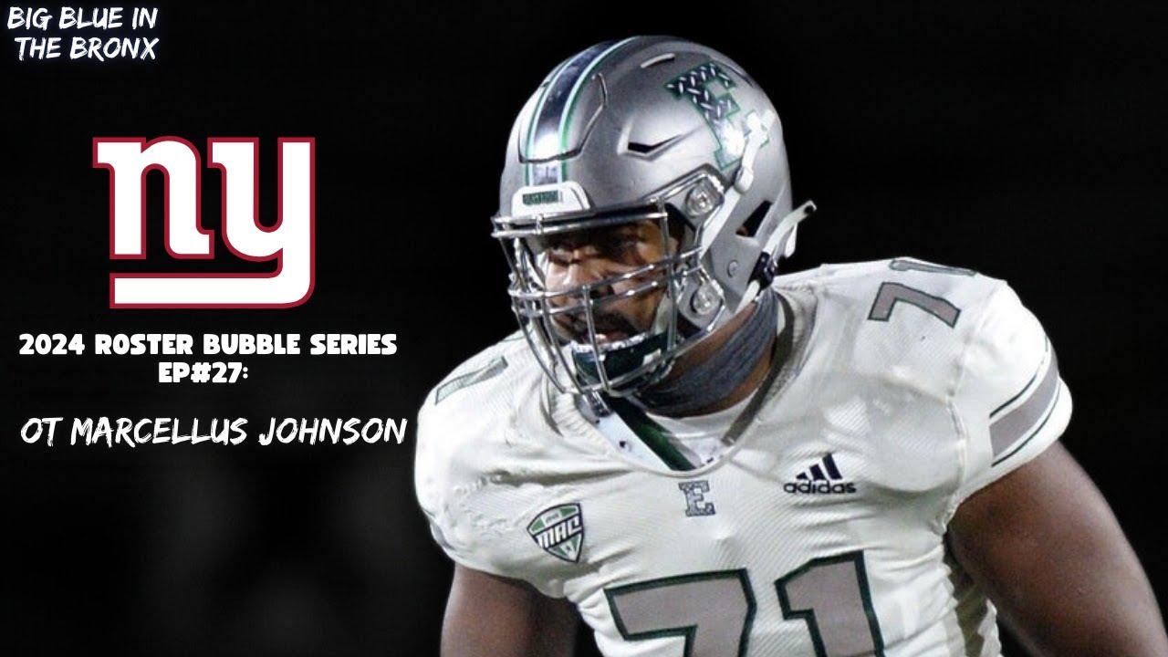 2024 New York Giants Roster Bubble Series EP #27: OT Marcellus Johnson ...