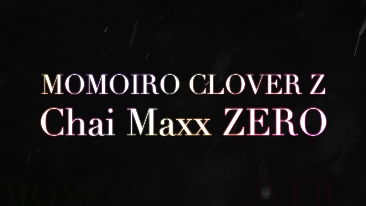 ももいろクローバーZ／Chai Maxx ZERO （無料コミックサービス『comico』CMソング） - YouTube