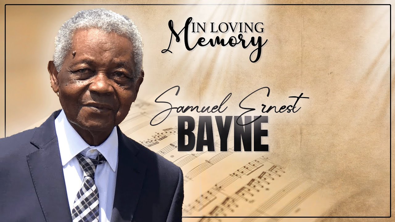 Celebrating the Life of Samuel Ernest Bayne - YouTube