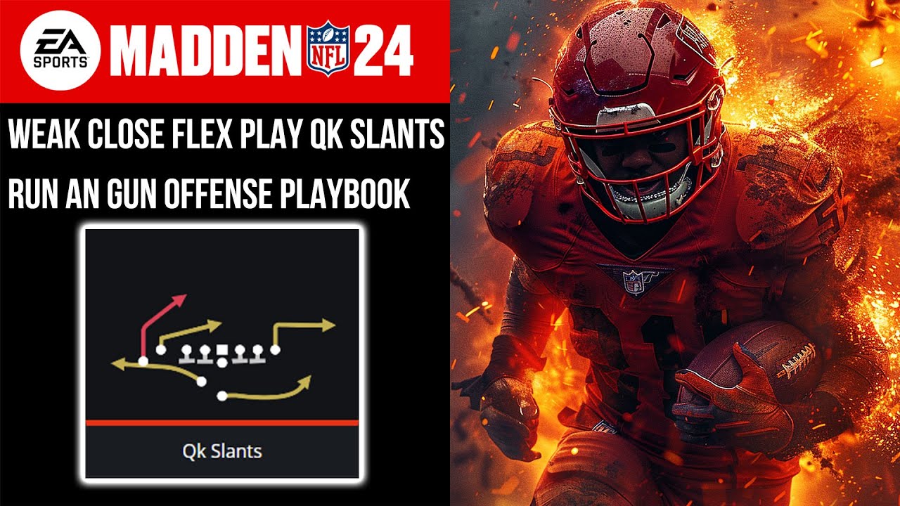 MADDEN 24 WEAK CLOSE FLEX PLAY QK SLANTS RUN AN GUN OFFENSE PLAYBOOK ...