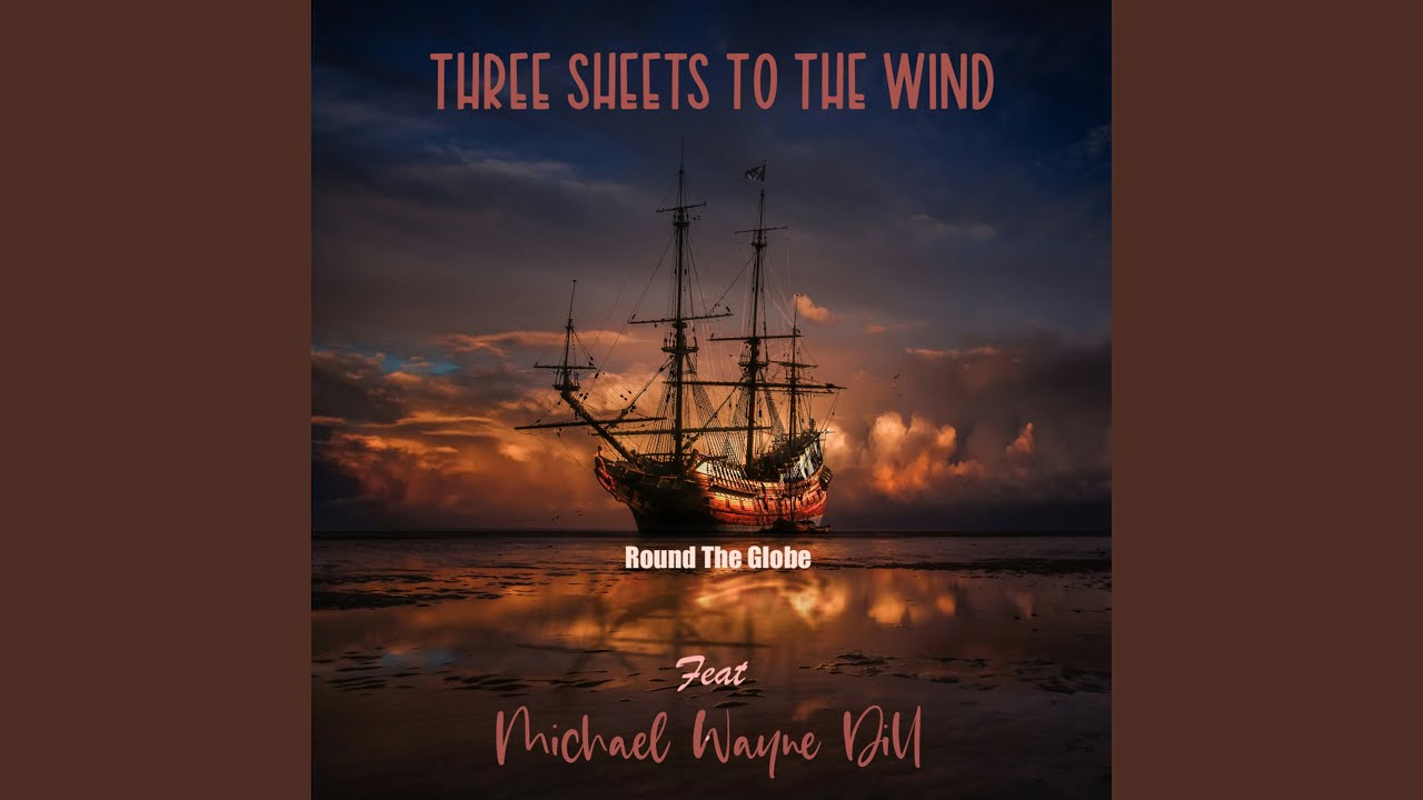 Three Sheets To The Wind - YouTube