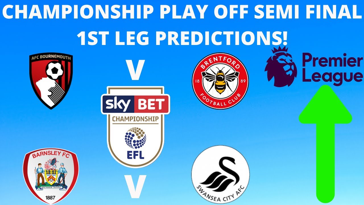 CHAMPIONSHIP PLAY OFF SEMI FINAL 1ST LEG PREDICTIONS!|WHO WILL GET THE ...