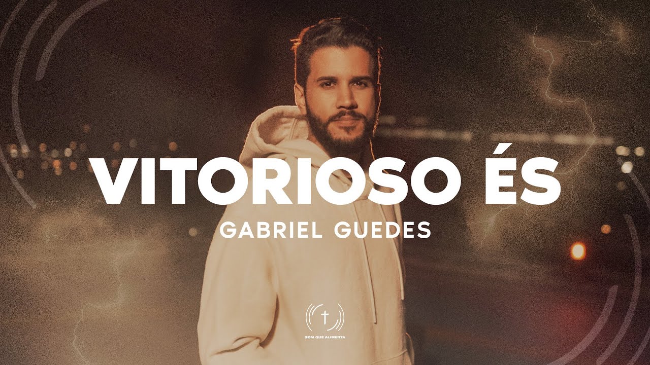 GABRIEL GUEDES - VITORIOSO ÉS (Lyric Vídeo) - YouTube