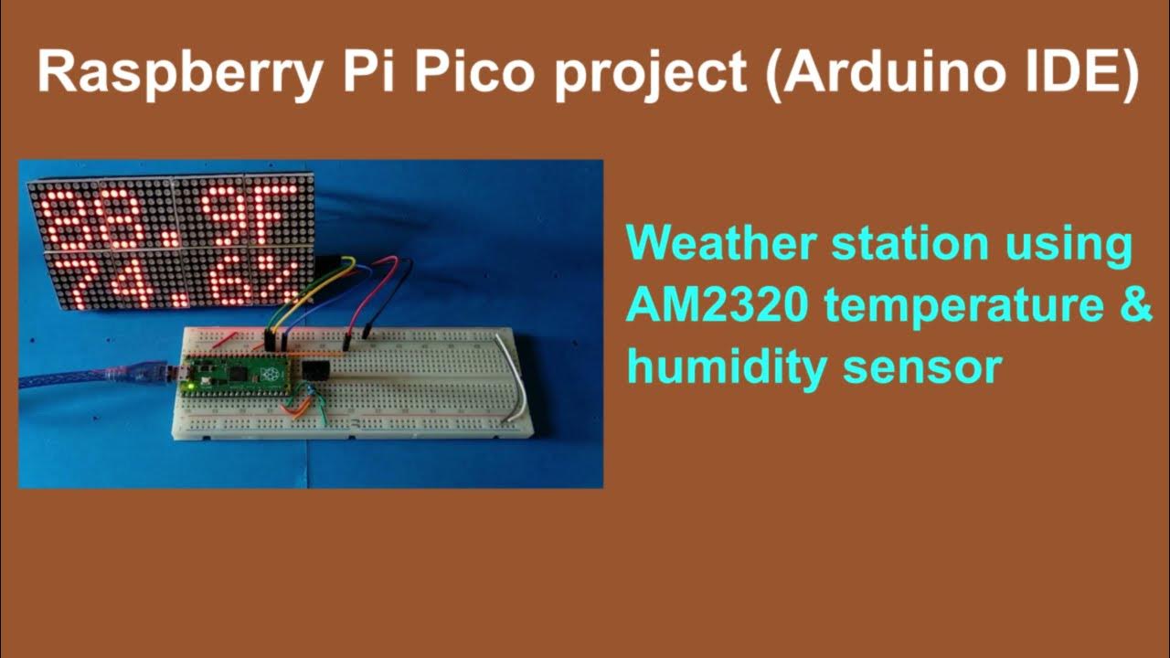 Raspberry Pi Pico weather station using AM2320 demo | Arduino IDE - YouTube