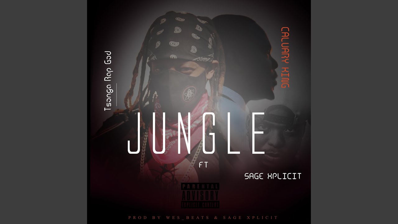 JUNGLE (feat. Sage xplicit, Calvary king & Tsonga Rap God) - YouTube