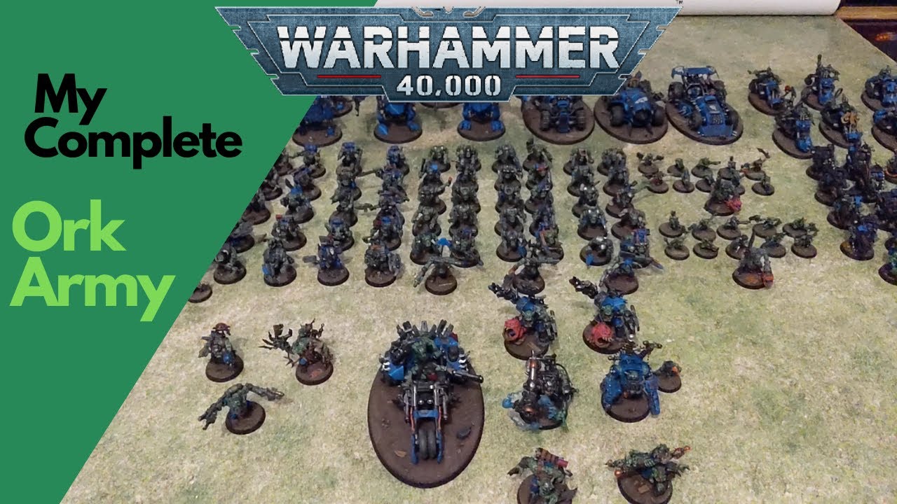 My completed Ork army for Warhammer 40k! - YouTube