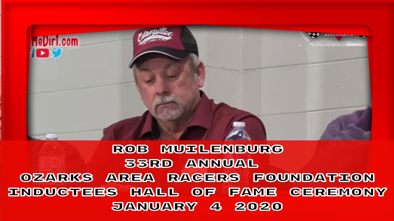 Rob Muilenburg 33rd Annual Ozarks Area Racers Foundation Inductees Hall ...