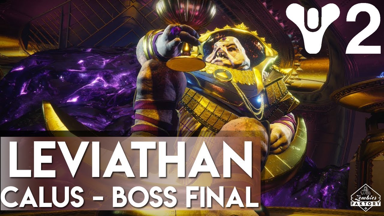 [DESTINY 2] TUTO BOSS CALUS - ETAPE FINALE - RAID LE LÉVIATHAN - YouTube