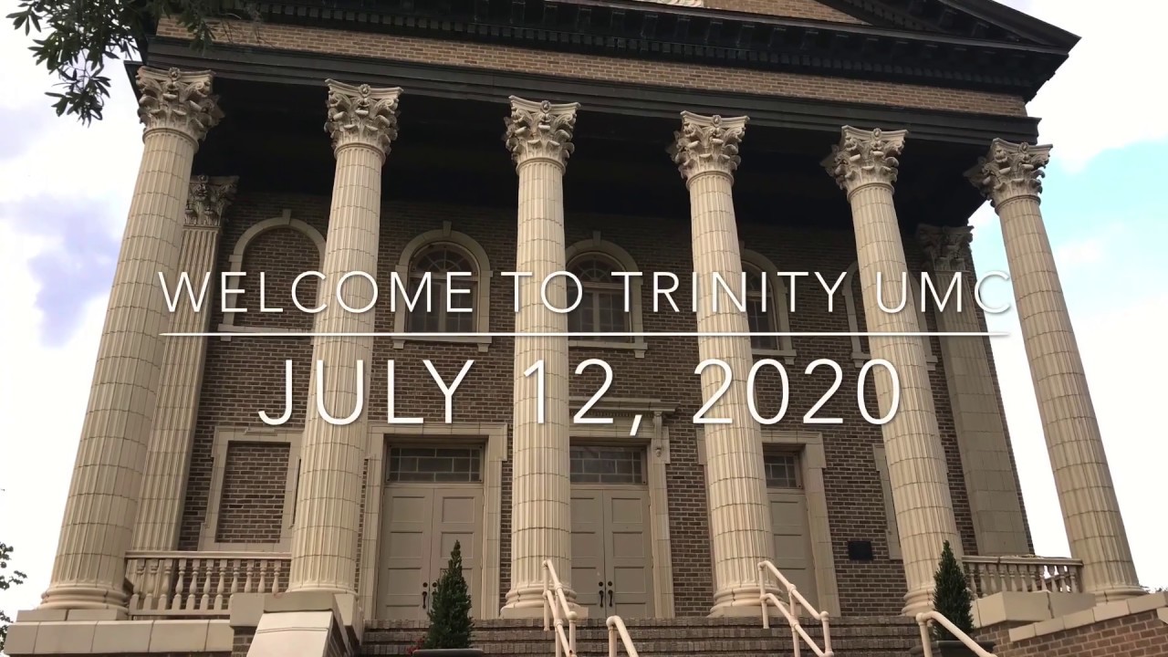 Trinity UMC Wilmington NC Worship, July 12, 2020 - YouTube