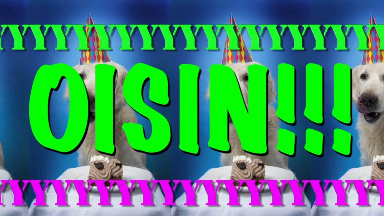 HAPPY BIRTHDAY OISIN! - EPIC Happy Birthday Song - YouTube