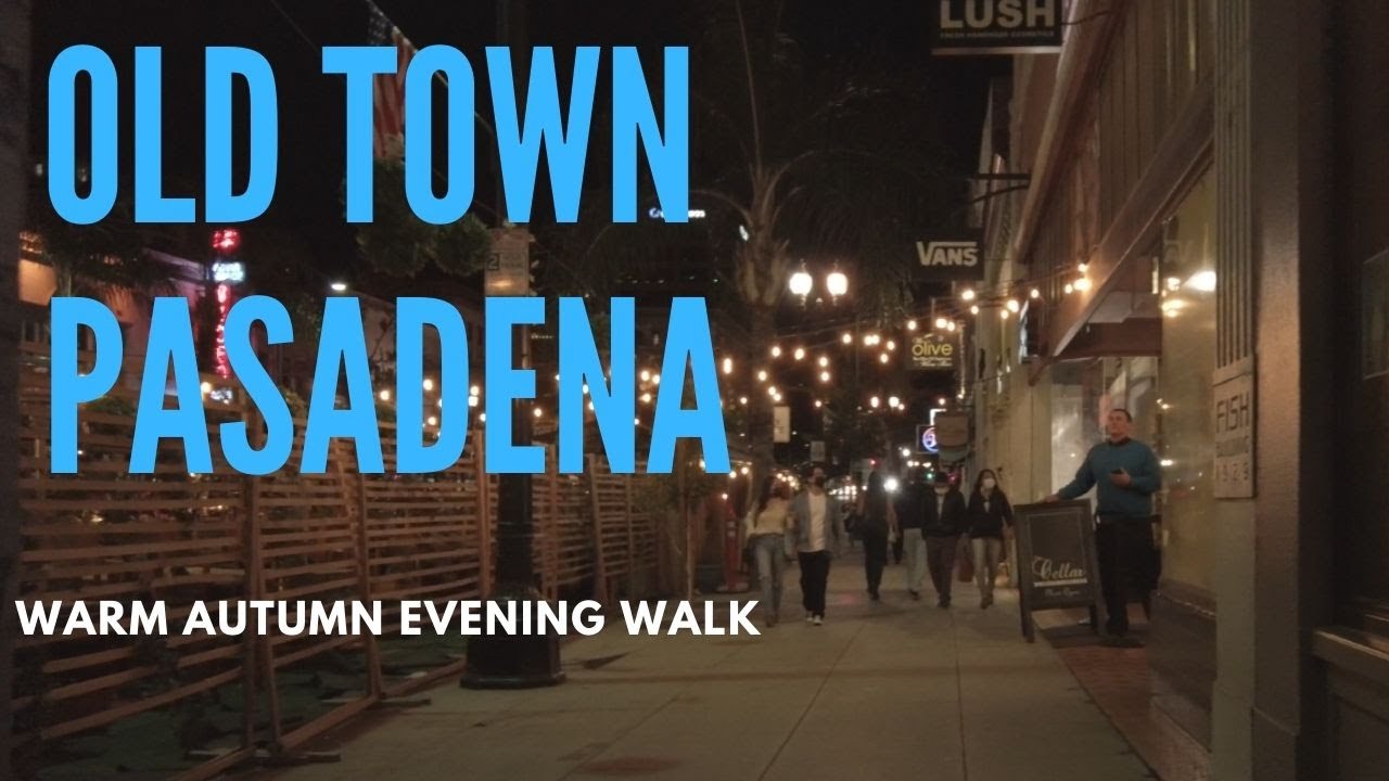 Walking at Old Town / Downtown Pasadena Night Autumn - YouTube