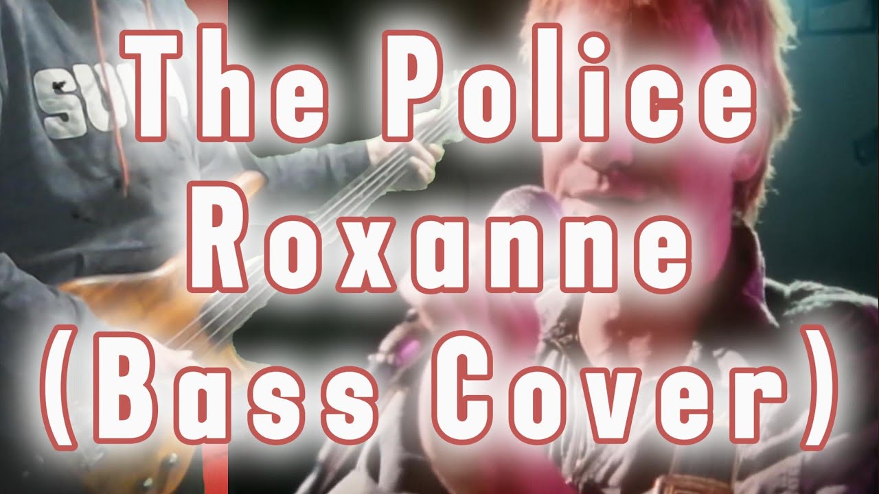 The Police - Roxanne (Bass Cover) - YouTube