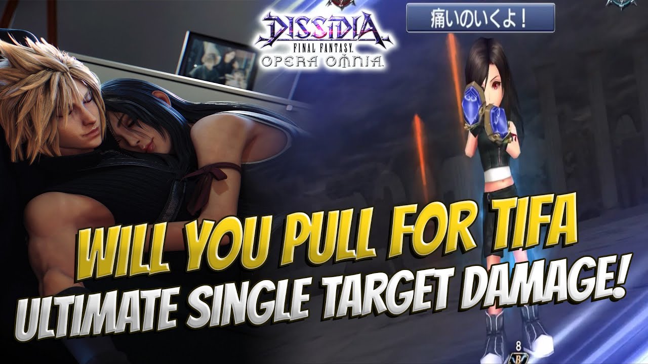 WILL YOU PULL FOR TIFA ULTIMATE SINGLE TARGET DAMAGE! Dissidia Final Fantasy: Opera Omnia - YouTube