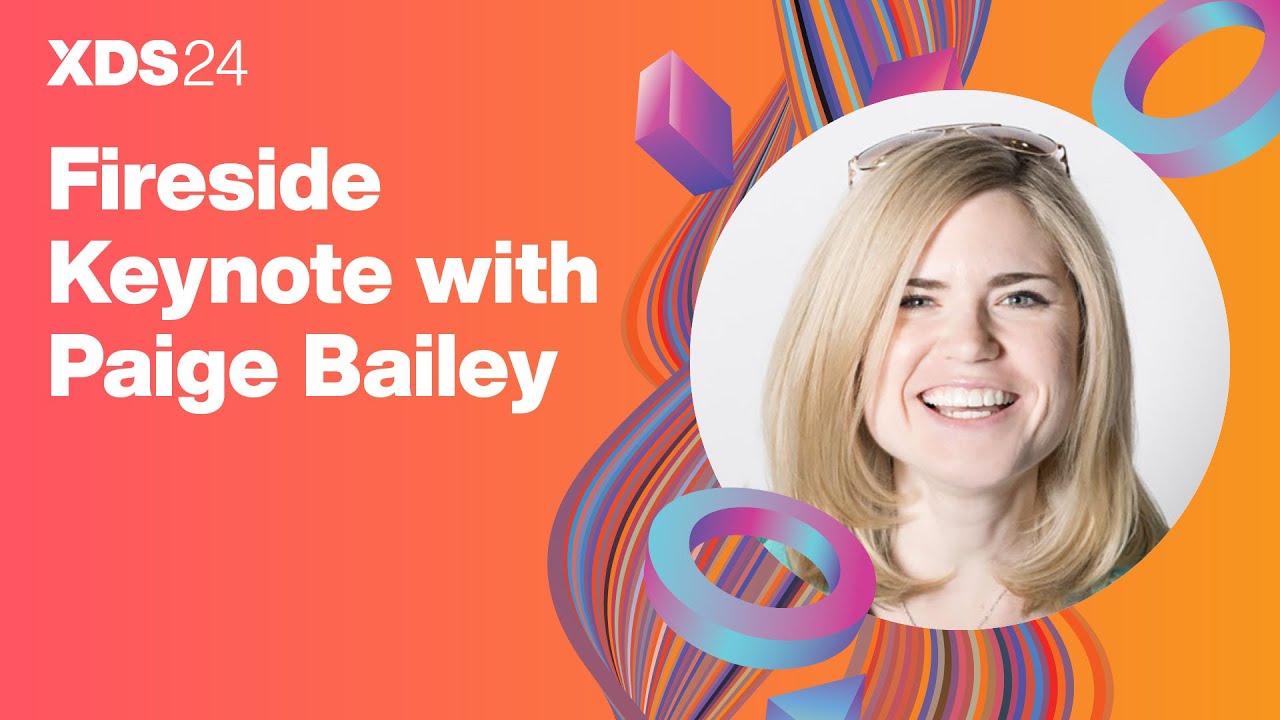 XDS24 | Paige Bailey Fireside Keynote - YouTube