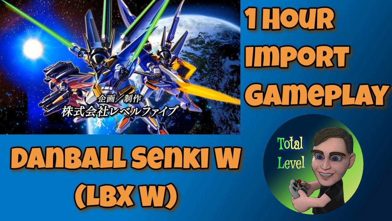 Around 1 Hour Import Gameplay (No Commentary) - Danball Senki W (LBX W ...