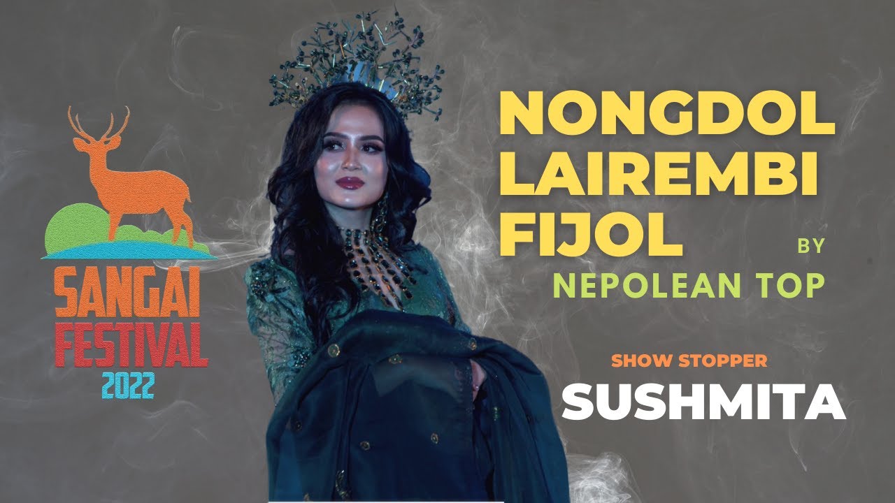 NONGDOL LAIREMBI FIJOL | NEPOLEAN TOP | SUSHMITA (SHOW STOPPER) - YouTube