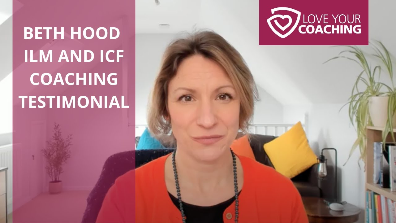 Beth Hood ILM and ICF coaching testimonial - YouTube