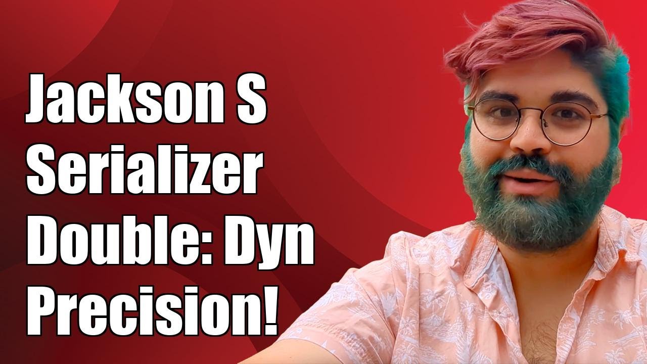 Jackson Serializer for Double: Dynamic Precision Control at Runtime - YouTube