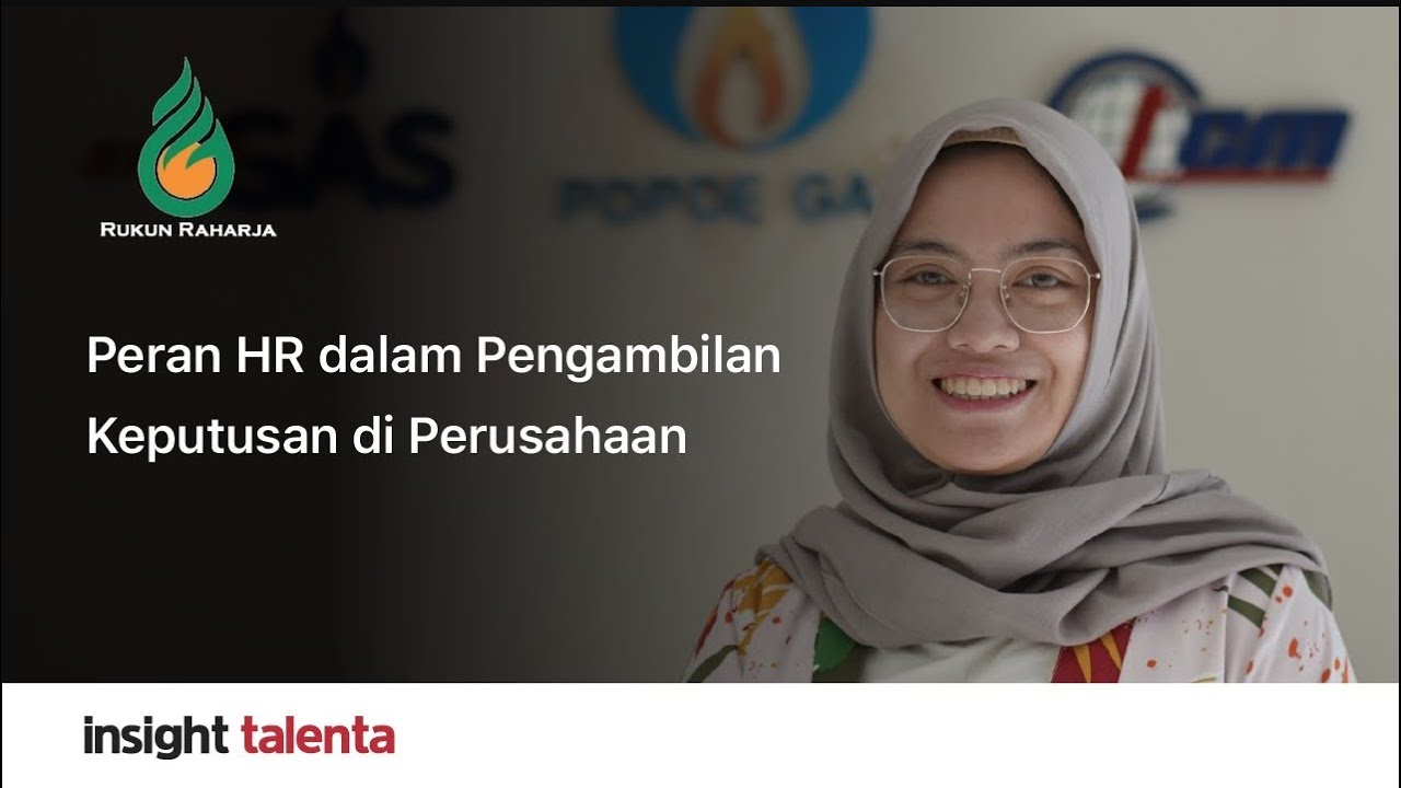 Insight Talenta by PT Rukun Raharja Tbk – Peran HR dalam Pengambilan ...