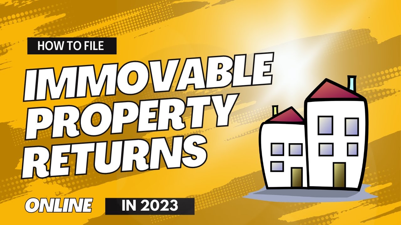 HOW TO FILE IMMOVABLE PROPERTY RETURNS ONLINE IN 2023 - YouTube