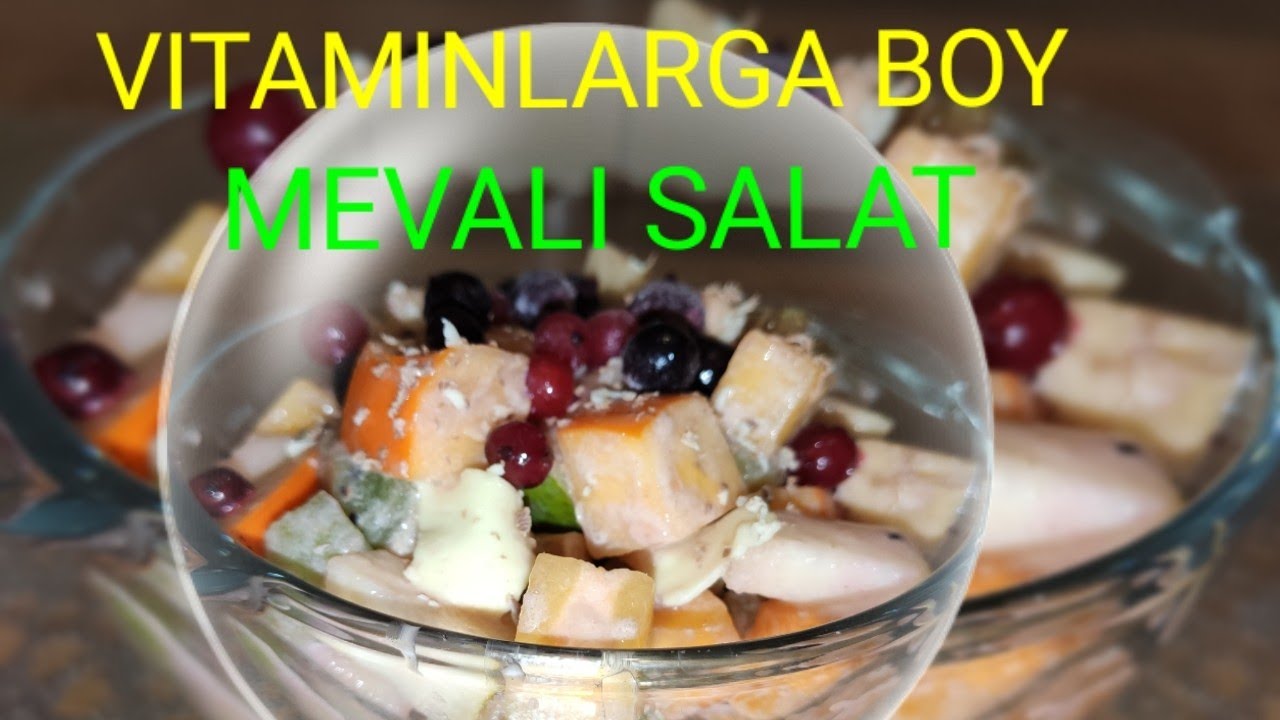 MEVALARDAN SALAT TAYYORLASH. ️ ️MEVALI DESERT ️ ️ - YouTube