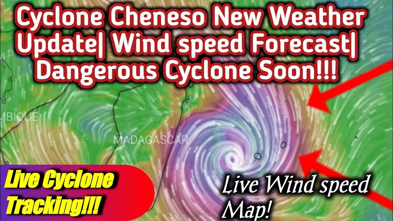 Upcoming Dangerous Cyclone Cheneso latest Weather Map|Cyclone Cheneso ...