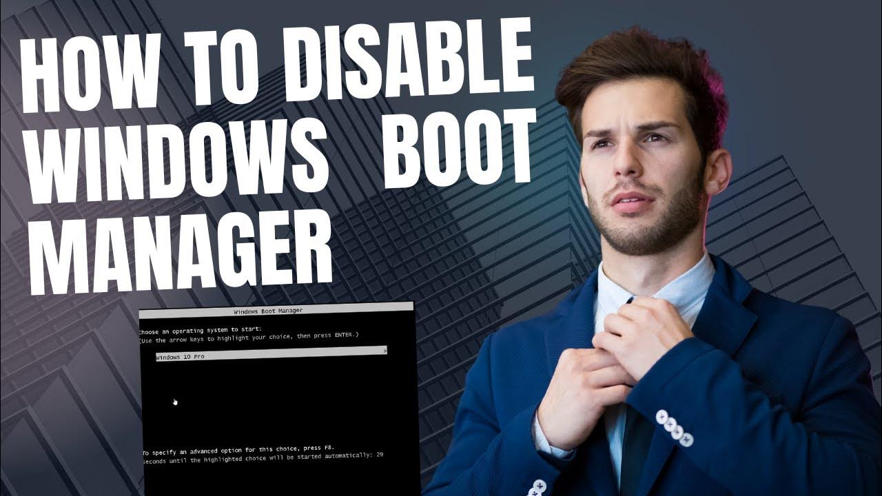 How to Disable Windows Boot Manager Showing On Windows 11/10 Startup ...