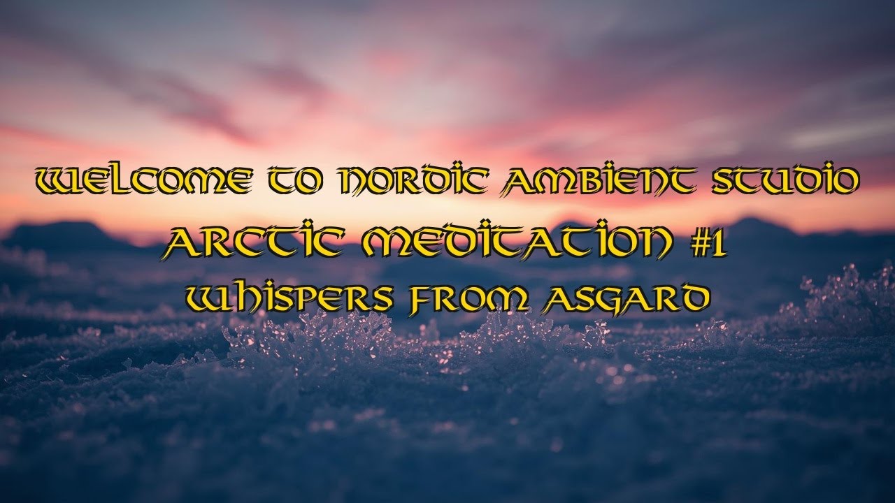 Arctic Meditation #1 - Frozen Valor | 35min Viking Ambient Soundscape ...