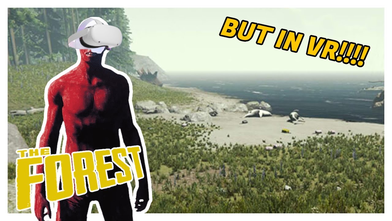 Playing The Forest in VR is going to be TERRIFYING - YouTube