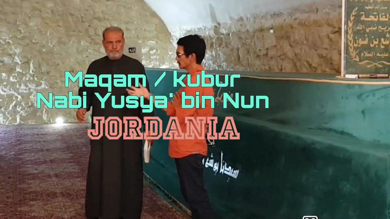 Maqam Nabi Yusya' satu2nya nabi yg dapat menahan matahari saat membawa ...