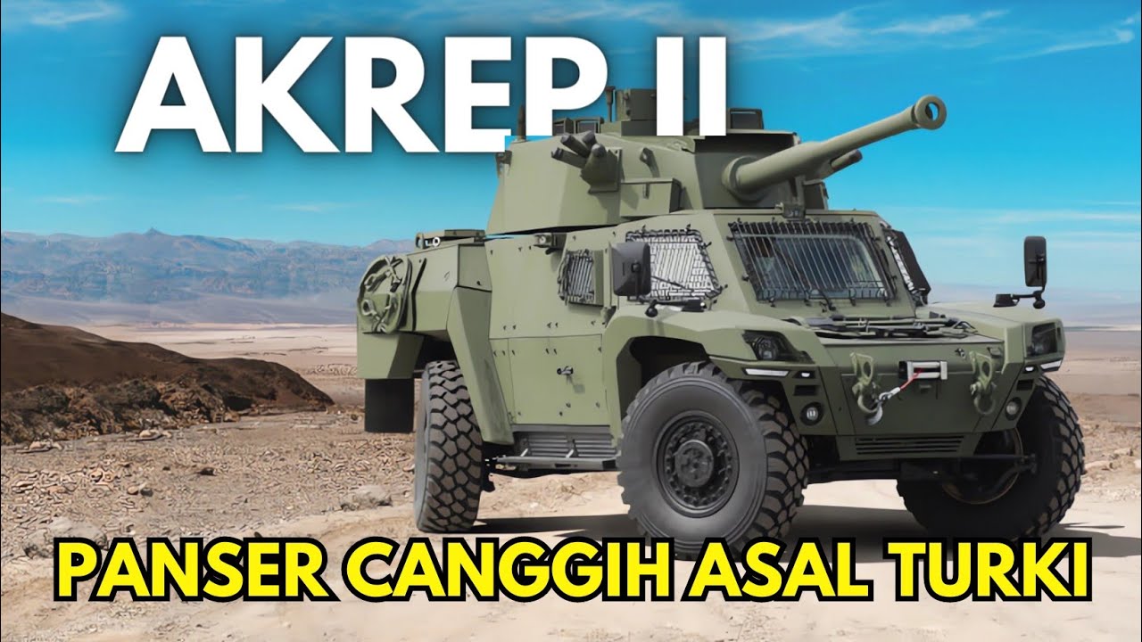 AKREP-II, Panser Intai Canggih Asal Turki yang Kecil, Lincah Namun Mematikan - YouTube