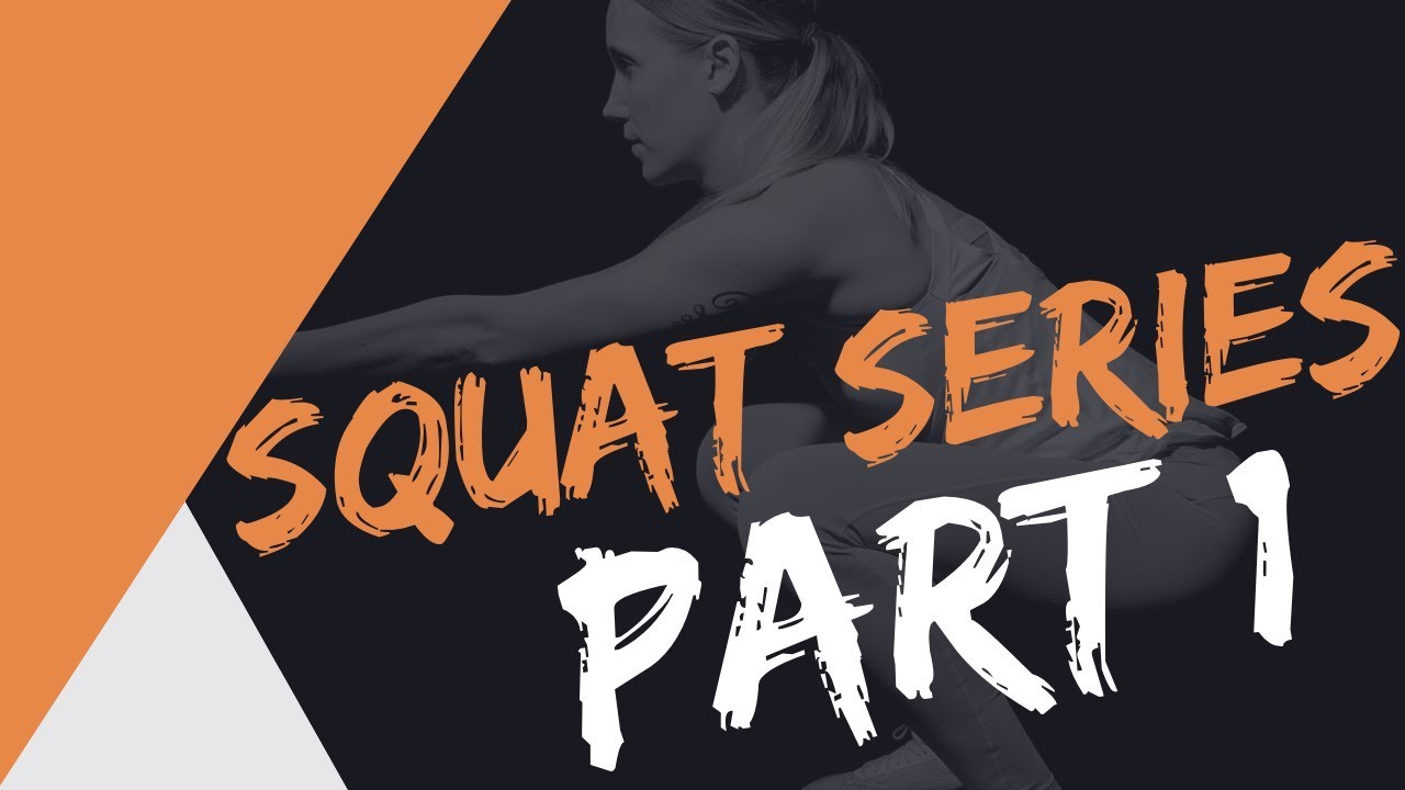 Squat Series Part 1 - YouTube