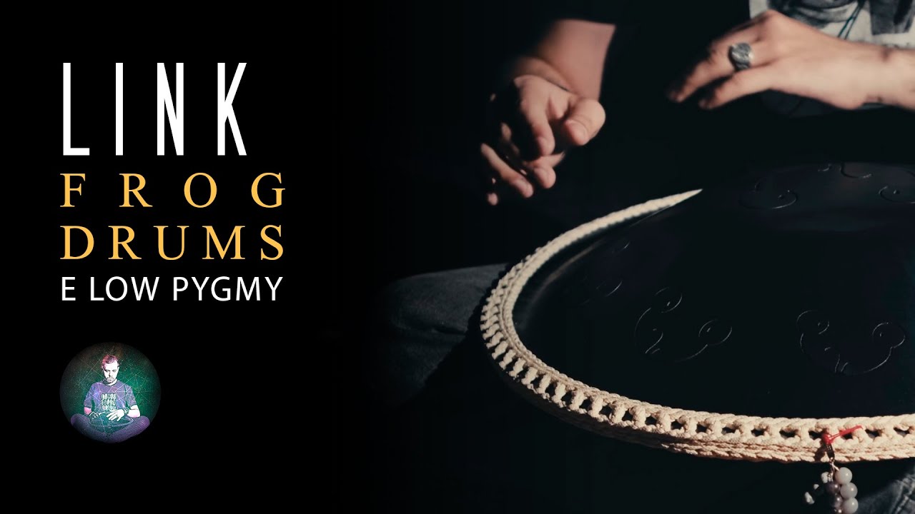 Link | Frog Drums | E Low Pygmy - YouTube