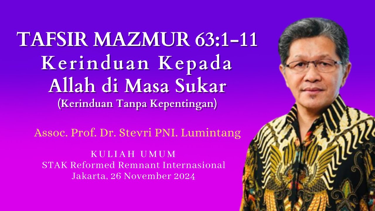 TAFSIR MAZMUR 63:1-11 - Kerinduan Kepada Allah di Masa Sukar (Assoc ...