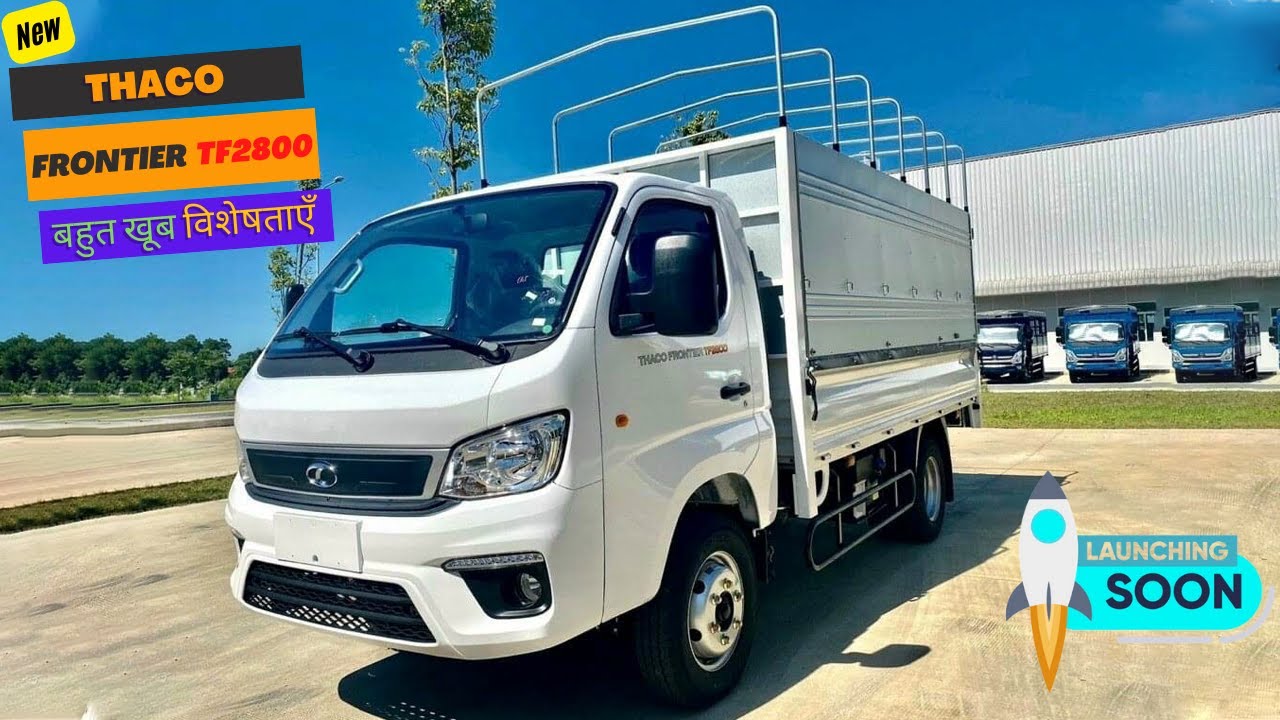 New Thaco Frontier Tf2800 Truck Price, Mileage & Specifications 2022 ...