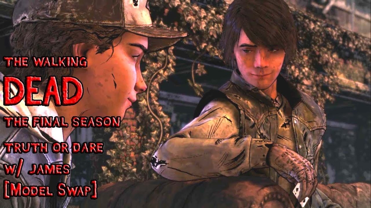 Walking Dead Final Season - Truth or Dare w/ James [Model Swap] - YouTube
