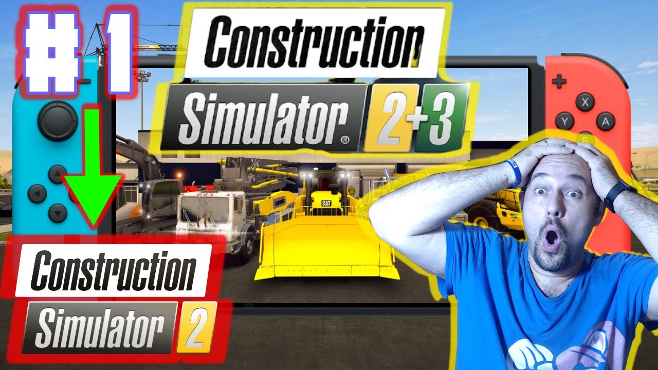 Construction Simulator 2+3 NINTENDO SWITCH PARTE 1 | A PRUEBA ! CAMINO ...