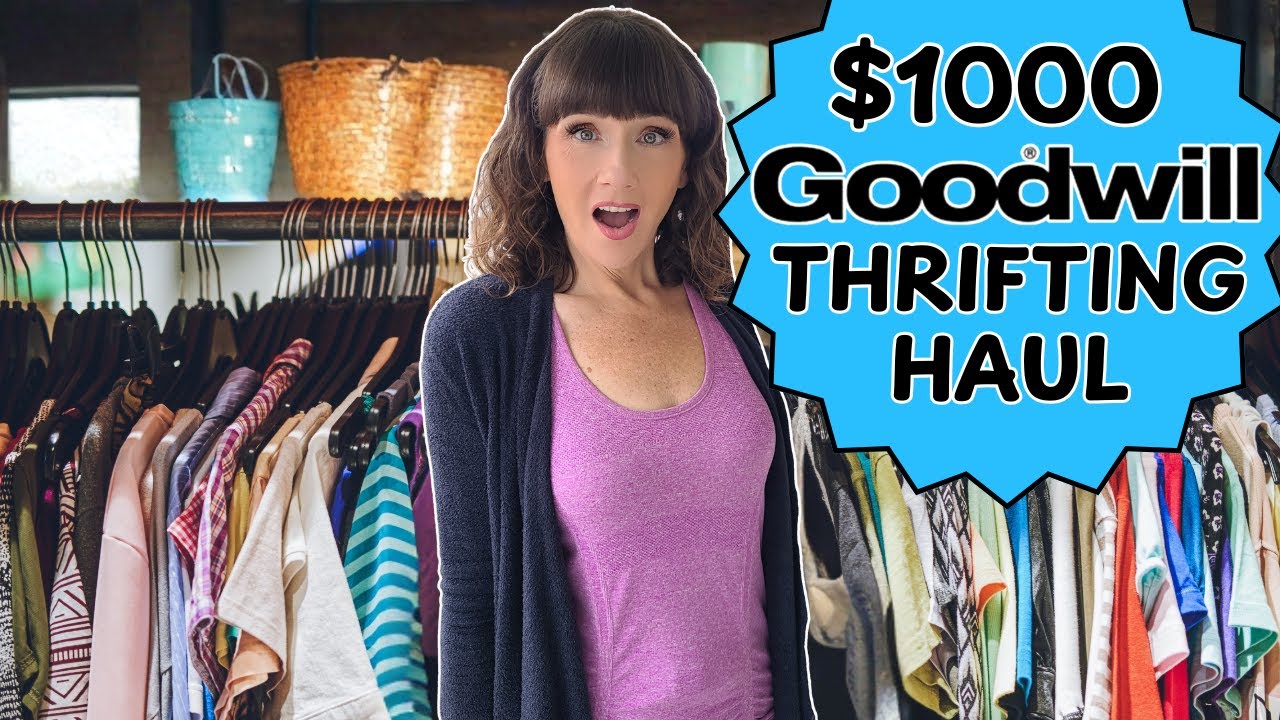 GOODWILL HAUL | $1000 Thrifting Haul In 2026😮 - YouTube