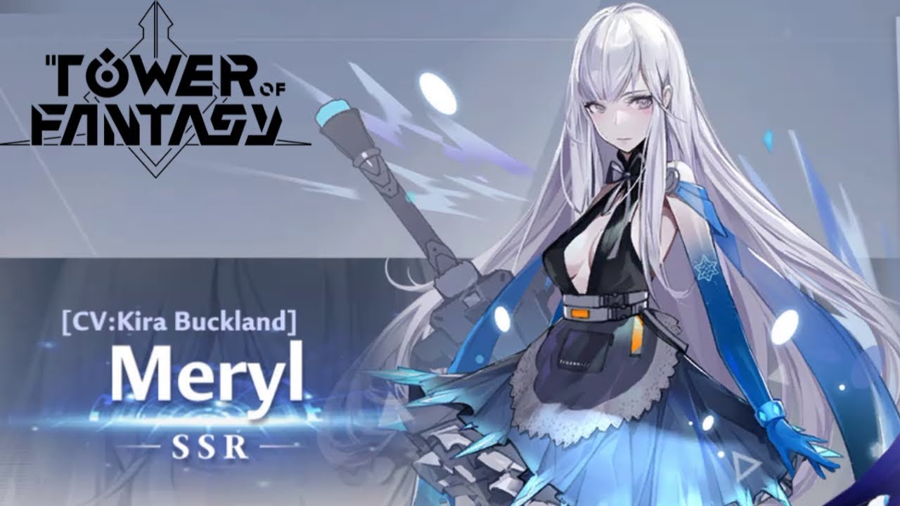 TOWER OF FANTASY | Gameplay | MERYL | New Characters and Weapons (SSR ...