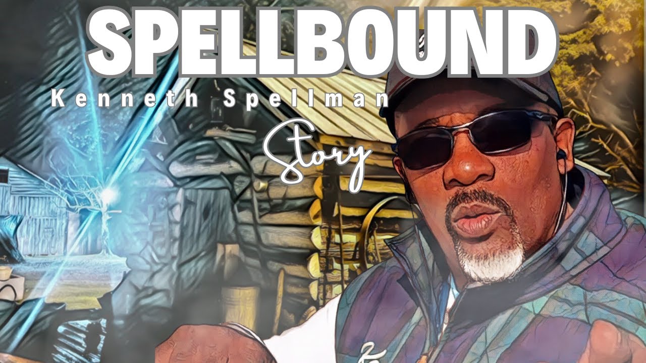 Spellbound: A Kenneth Spellman Story - YouTube