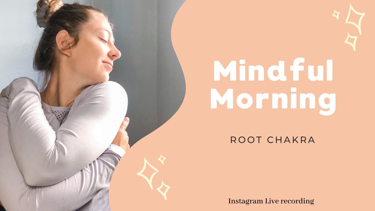 Mindful Morning : Root Chakra - YouTube